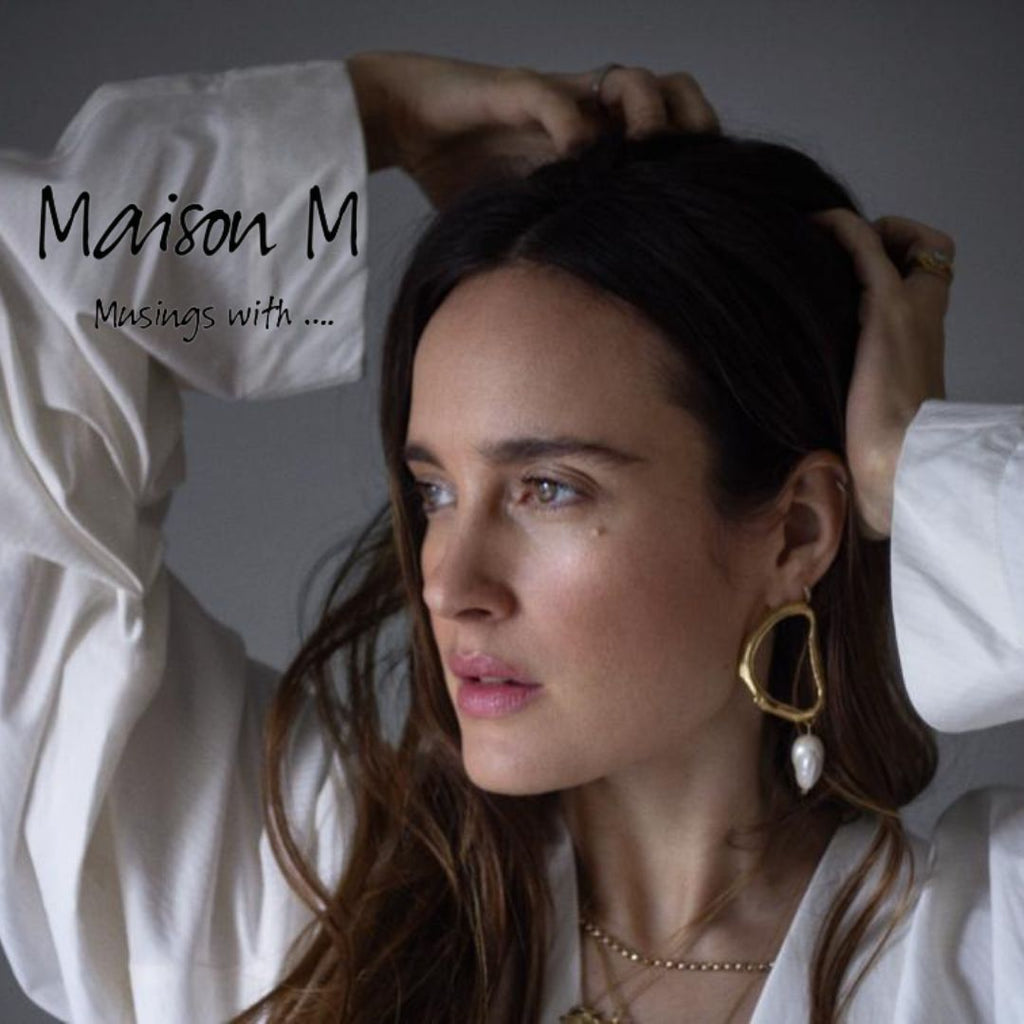 April Musings with Jess Mills – MaisonM